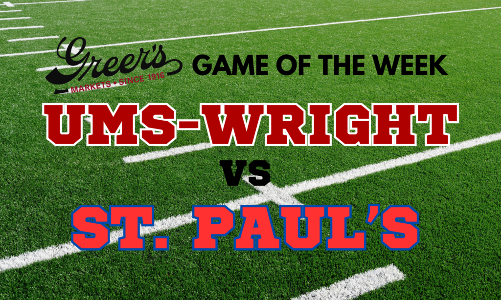 Greer's Markets Game of the Week Preview: UMS Wright @ St. Paul • WNSP ...